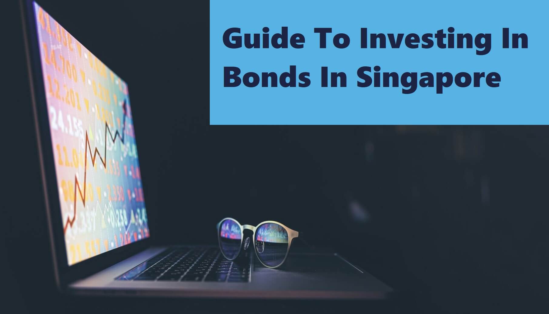 Bond Investment Singapore: A Beginner's Guide to Bonds in Singapore